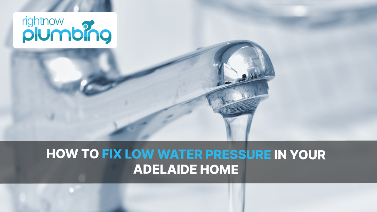 How to Fix Low Water Pressure in Your Adelaide Home